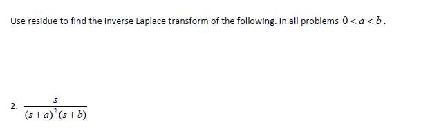 Solved Use residue to find the inverse Laplace transform of | Chegg.com