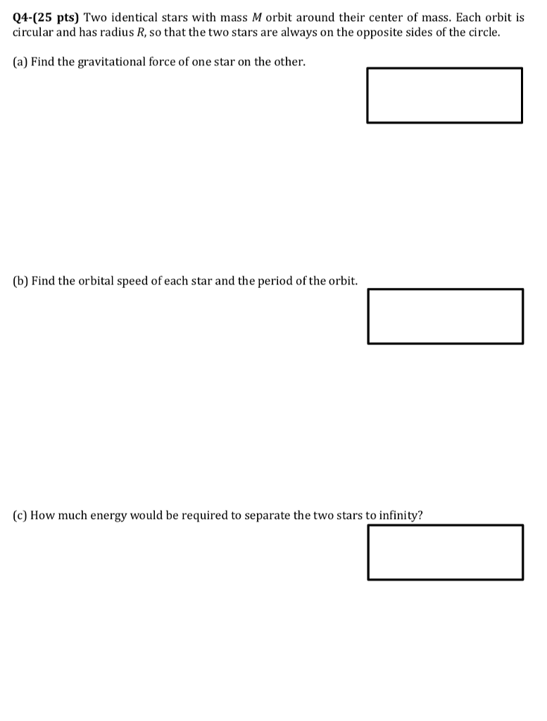 Solved Q4-(25 pts) Two identical stars with mass M orbit | Chegg.com