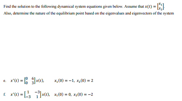 Solved Find the solution to the following dynamical system | Chegg.com