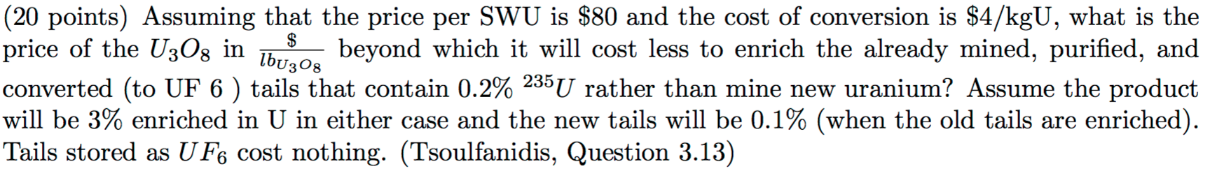 Solved Assuming that the price per SWU is $80 and the cost | Chegg.com