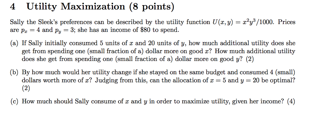 Solved 4 Utility Maximization (8 points) Sally the Sleek's | Chegg.com