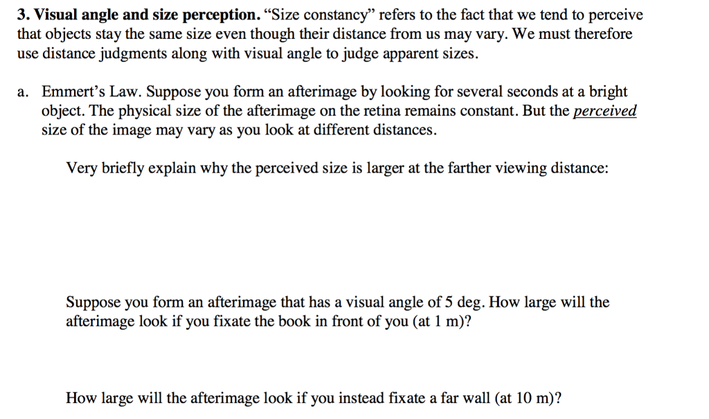 Solved 3. Visual angle and size perception. "Size constancy" | Chegg.com