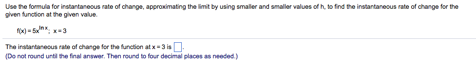 Solved: Use The Formula For Instantaneous Rate Of Change, ... | Chegg.com