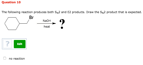 Solved Question 10 The following reaction produces both SN2 | Chegg.com