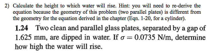 Solved Calculate the height to which water will rise. Two | Chegg.com