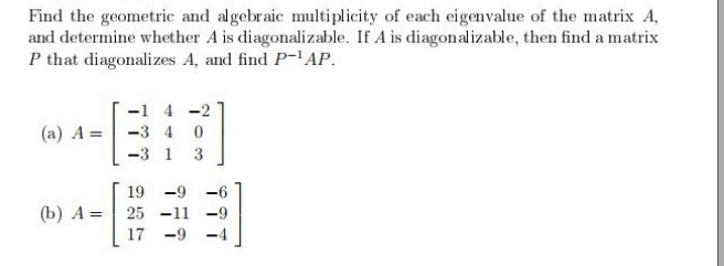 Solved Find the geometric and algebraic multiplicity of each | Chegg.com