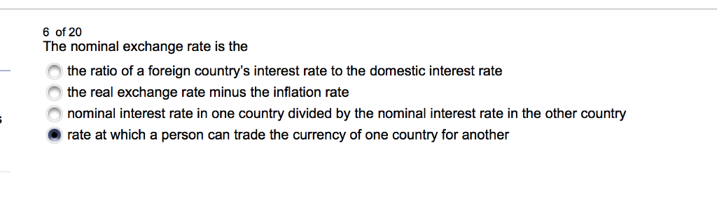 Solved The nominal exchange rate is the the ratio of a | Chegg.com