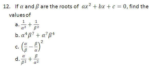 Solved If Alpha And Beta Are The Roots Of Ax 2 Bx C 0