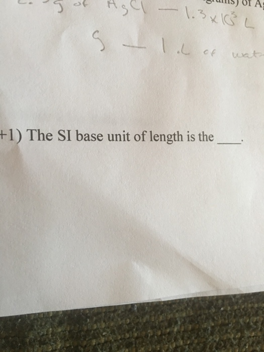 Solved The SI base unit of length is the | Chegg.com
