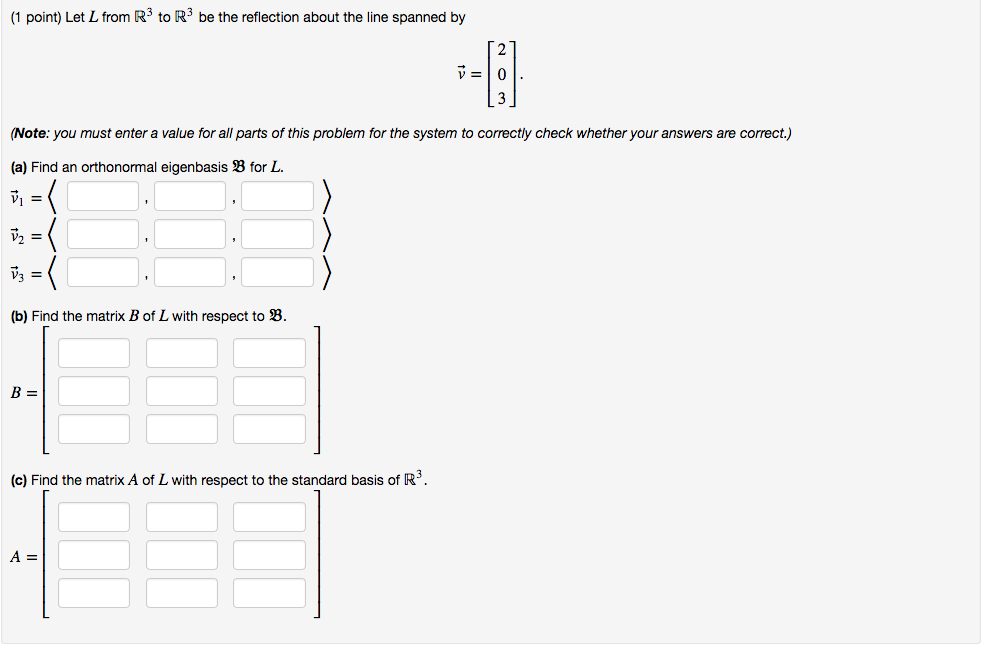 Solved (1 point) Let L from R3 to R3 be the reflection about | Chegg.com