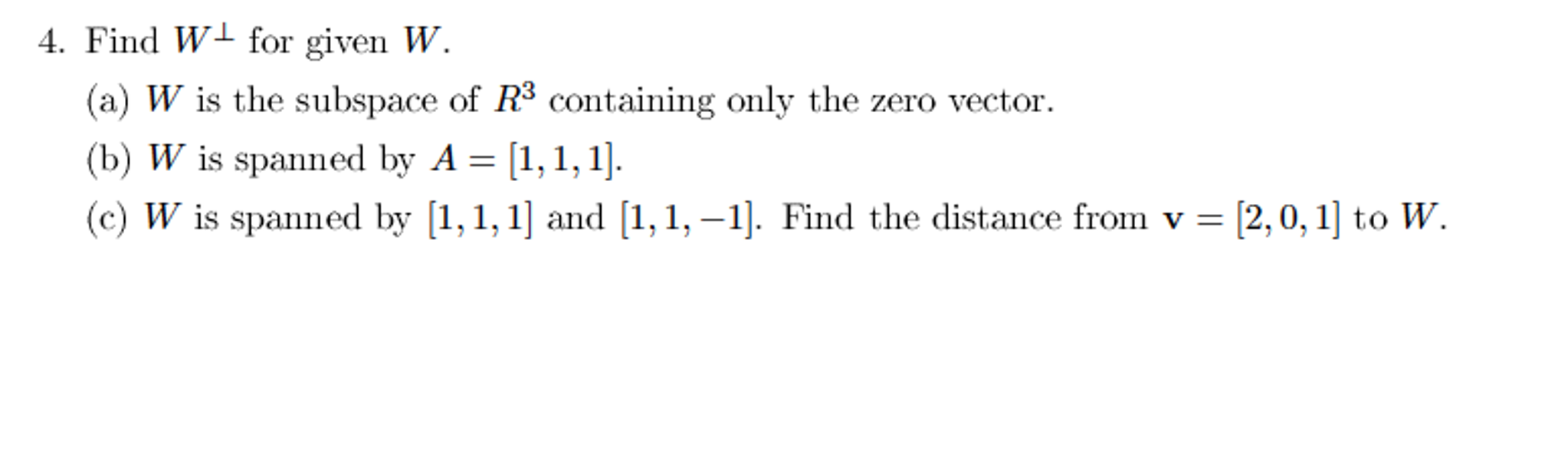 Solved Find W^perp for given W. W is the subspace of R^3 | Chegg.com