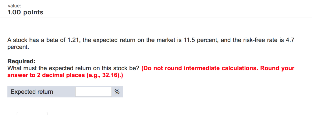 Solved A stock has a beta of 1.21, the expected return on | Chegg.com