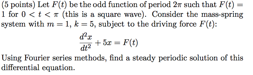 Solved Let F (t) be the odd function of period 2Pi such | Chegg.com