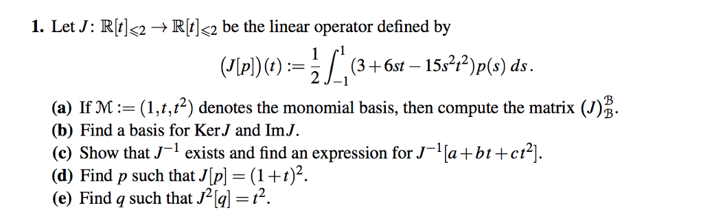 Solved 1. Let J: RItk2 → RItk2 be the linear operator | Chegg.com