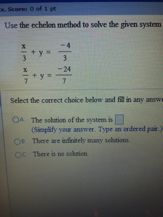 Solved Use the echelon method to solve the given system X/3 | Chegg.com