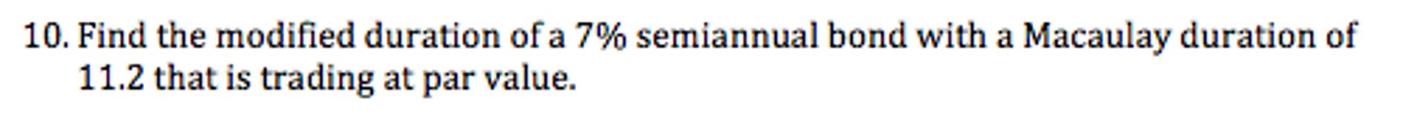Solved Find the modified duration of a 7% semiannual bond | Chegg.com