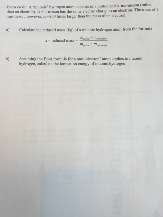 Solved Extra credit, A 'muonic' hydrogen atom consists of a | Chegg.com