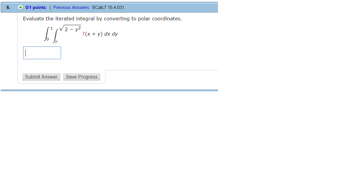 Solved Evaluate the iterated integral by converting to polar | Chegg.com