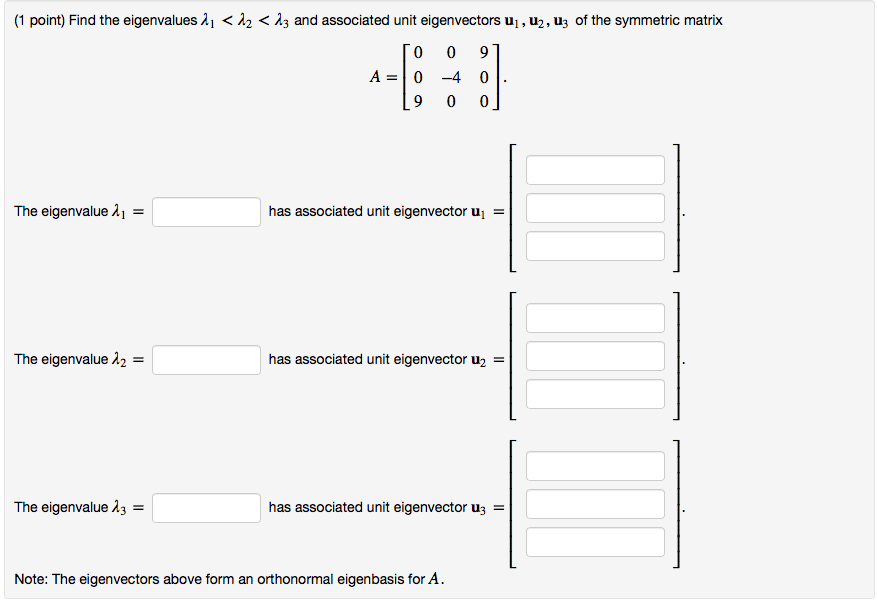 Solved (1 point) Find the eigenvalues