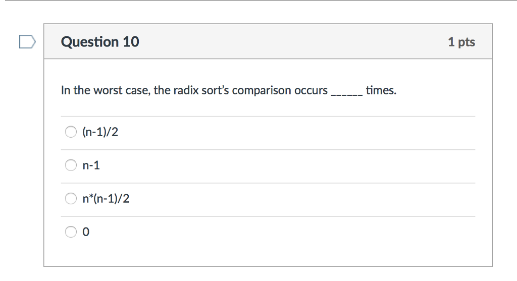 Solved Question 10 In the worst case, the radix sort's | Chegg.com