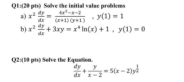 Solved Solve the initial value problems x^2 dy/dx = 4x^2 - | Chegg.com