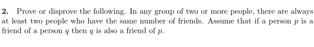 Solved 2. Prove or disprove the following. In any group of | Chegg.com