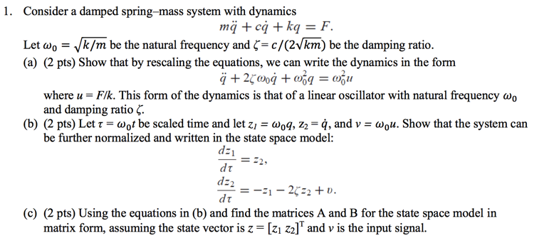 Solved Consider a damped spring-mass system with dynamics | Chegg.com