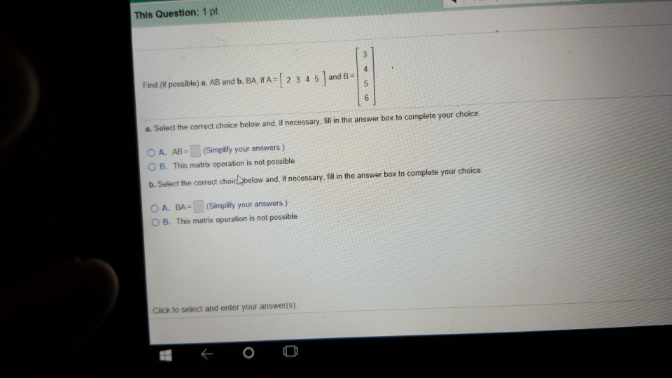 Solved This Question: 1 pt Find(ifpossible)a. AB andb. | Chegg.com