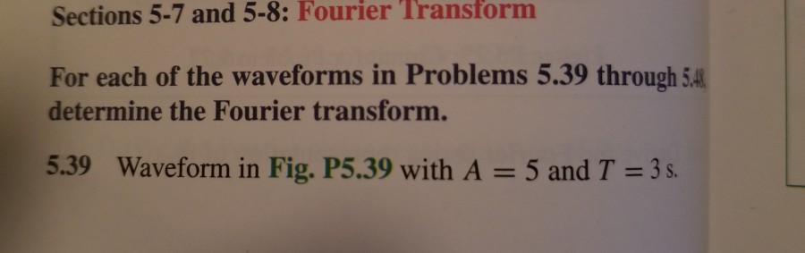Solved Sections 5-7 and 5-8: Fourier Transform For each of | Chegg.com