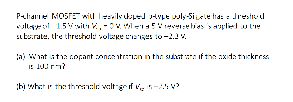 Solved P-channel MOSFET with heavily doped p-type poly-Si | Chegg.com