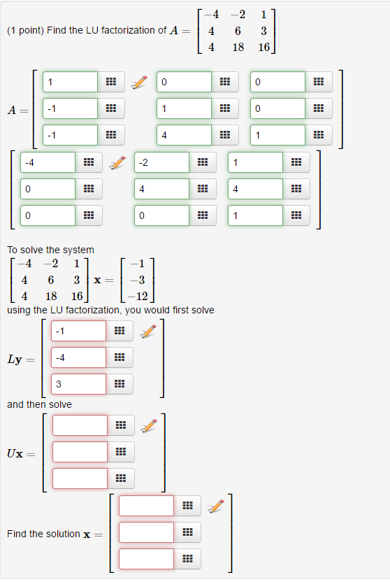 Solved Find The Lu Factorization Of A [ 4 2 1 4 6 3 4