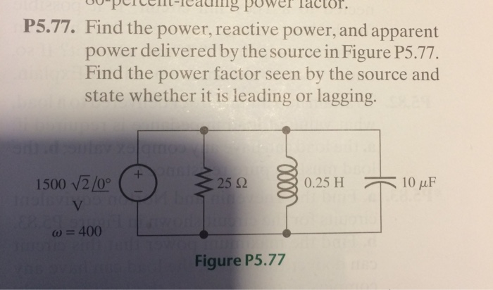 Solved Find the power, reactive power, and apparent power | Chegg.com