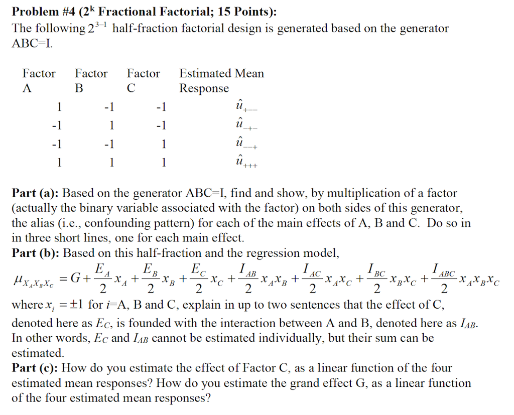 Problem #4 (2k Fractional Factorial; 15 Points): The | Chegg.com