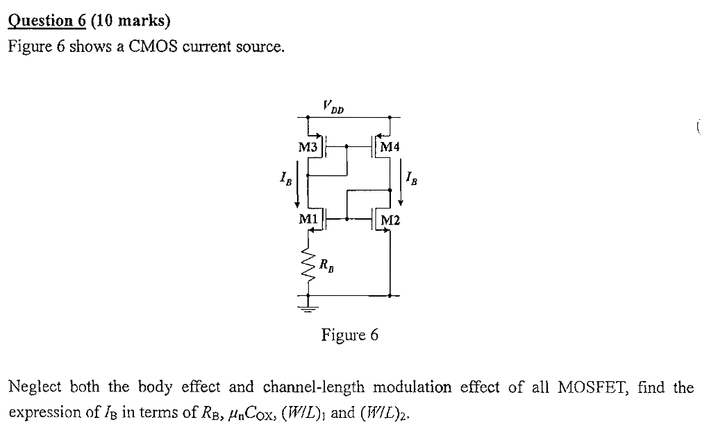 Solved Question 6 (10 marks) Figure 6 shows a CMOS current | Chegg.com