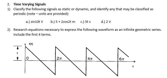 Solved 2. Time Varying Signals 1) Classify the following | Chegg.com