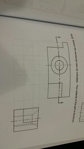 Solved Sketch the sectional view as indicated. The material | Chegg.com