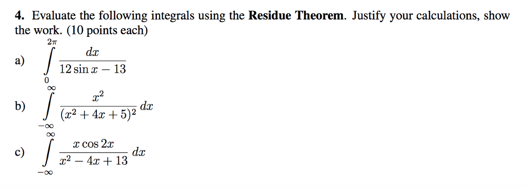 Solved 4. Evaluate the following integrals using the Residue | Chegg.com