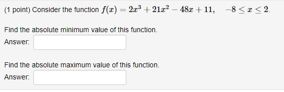 Solved (1 point) Consider the function f(x) 2x3 + 21x2-482 + | Chegg.com