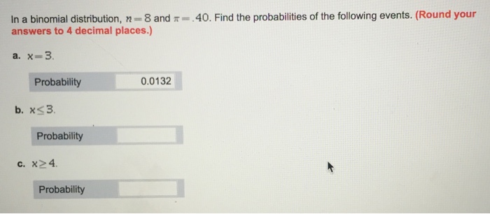 Solved In a binomial distribution: n:8 and pie: .40 | Chegg.com