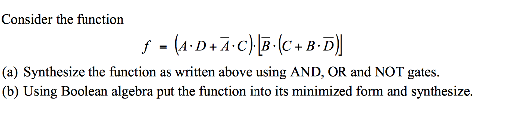 Solved Consider the function f = (-D+ AC)B(C+B• D) (a) | Chegg.com