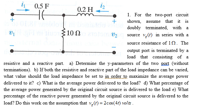 Solved i 0.5 F 0.2 H 2 1. For the two-port circuit +shown, | Chegg.com