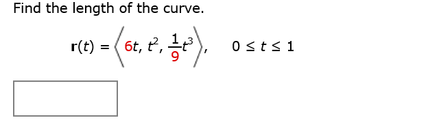 Solved Find the length of the curve. R(t) = (6t, t^2, 1/9 | Chegg.com