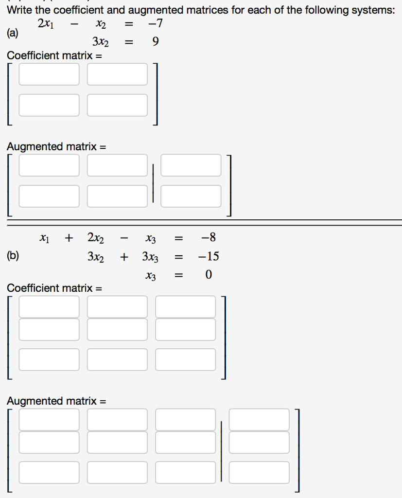 Solved Write the coefficient and augmented matrices for each | Chegg.com