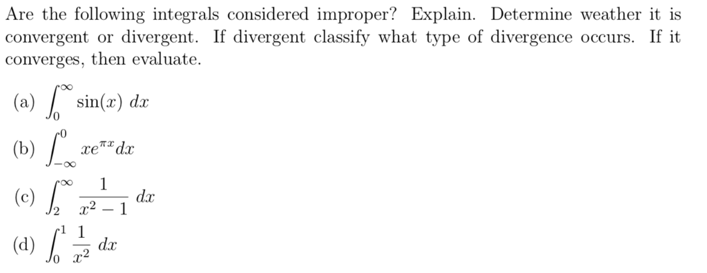 Solved Are the following integrals considered improper? | Chegg.com