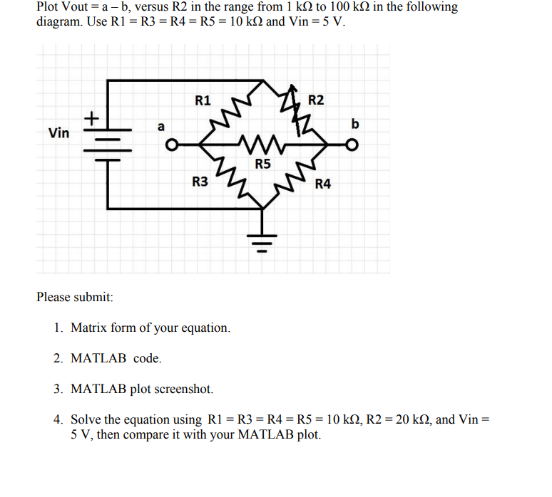 Solved Plot Vout-a -b, versus R2 in the range from 1 k2 to | Chegg.com