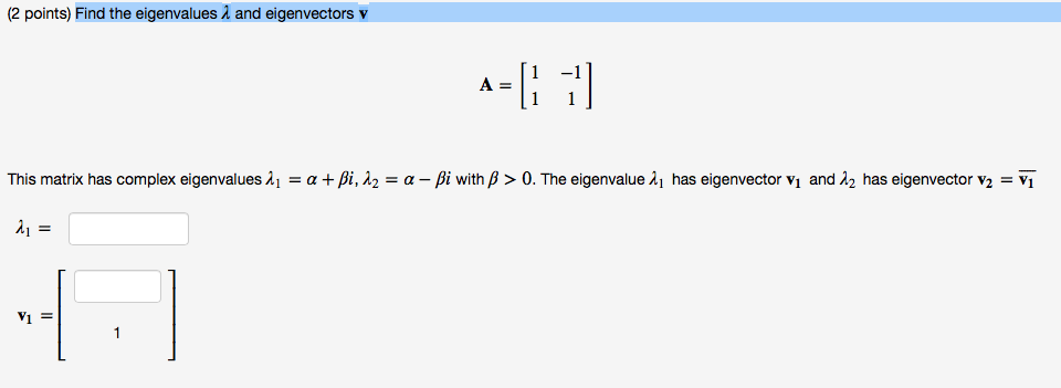Solved Find the eigenvalues lambda and eigenvectors v A = | Chegg.com