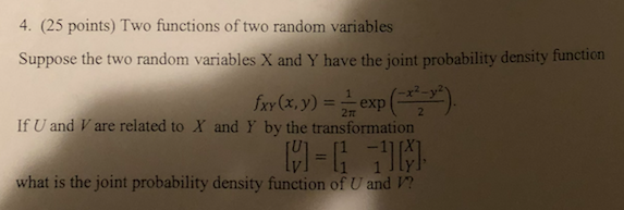 Solved 4. (25 points) Two functions of two random variables | Chegg.com