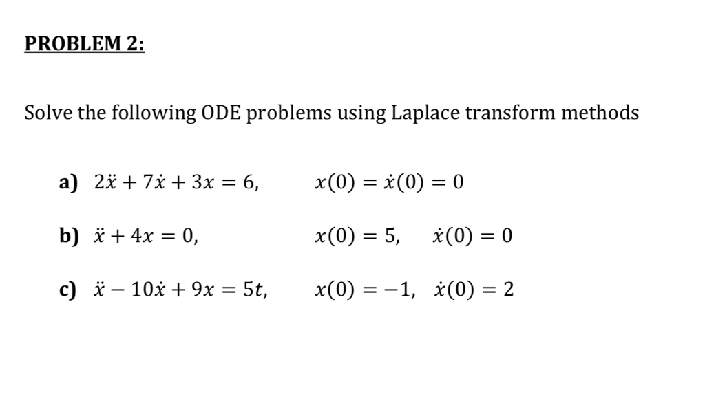 Solved PROBLEM 2 Solve the following ODE problems using | Chegg.com