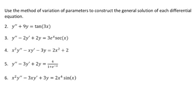 Solved Use The Method Of Variation Of Parameters To