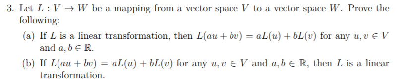 Solved 3. Let L V -W be a mapping from a vector space V to a | Chegg.com